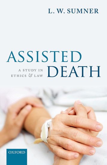 sumner-assisted-death - Department of Philosophy - University of Toronto
